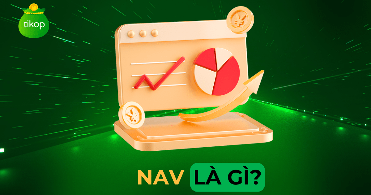 NAV là gì? Ý nghĩa, công thức và cách sử dụng NAV trong chứng khoán ...