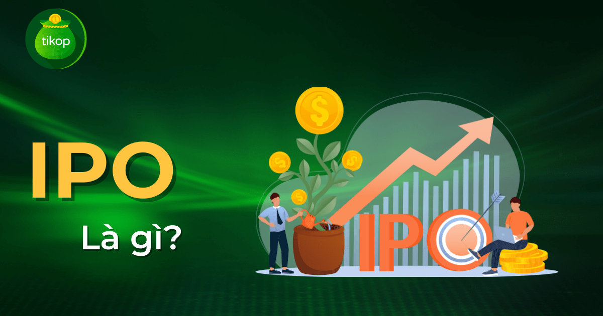 IPO là gì | Tổng quan về IPO | uST phát hành cổ phần 2026 - Sky World ...