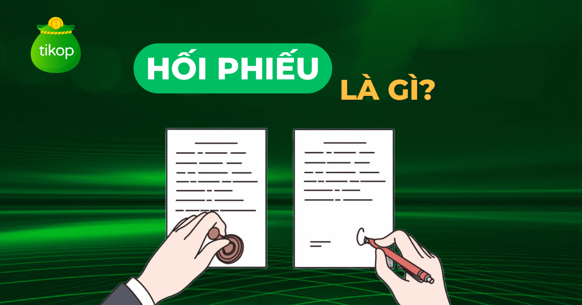 Hối phiếu là gì? Đặc điểm & Cách lập hối phiếu trong thanh toán - Tikop.vn