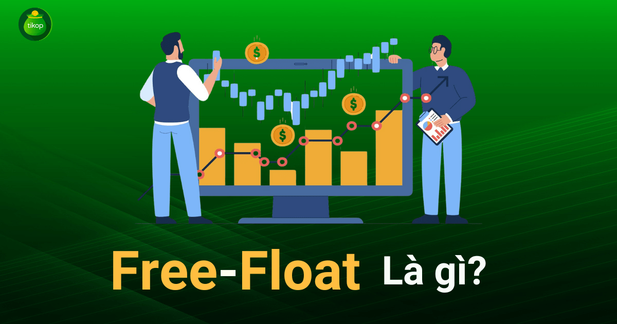 Free-Float là gì? Đặc điểm, ý nghĩa và cách tính tỷ lệ Free Float ...