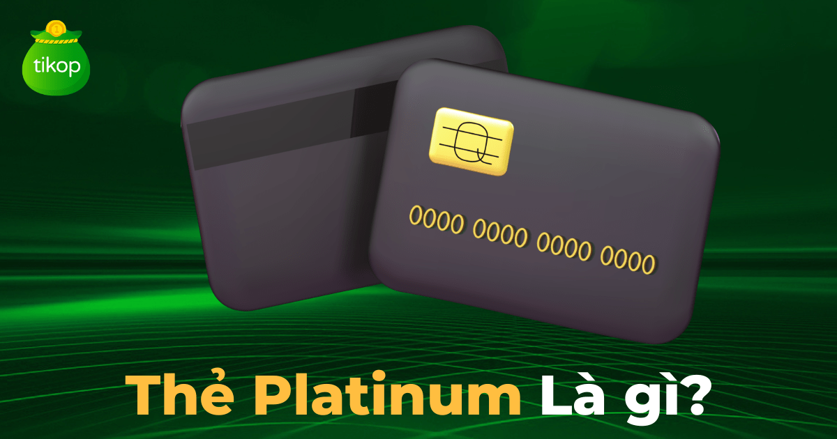 Thẻ Platinum là gì? Đặc quyền một số thẻ Platinum phổ biến hiện nay ...