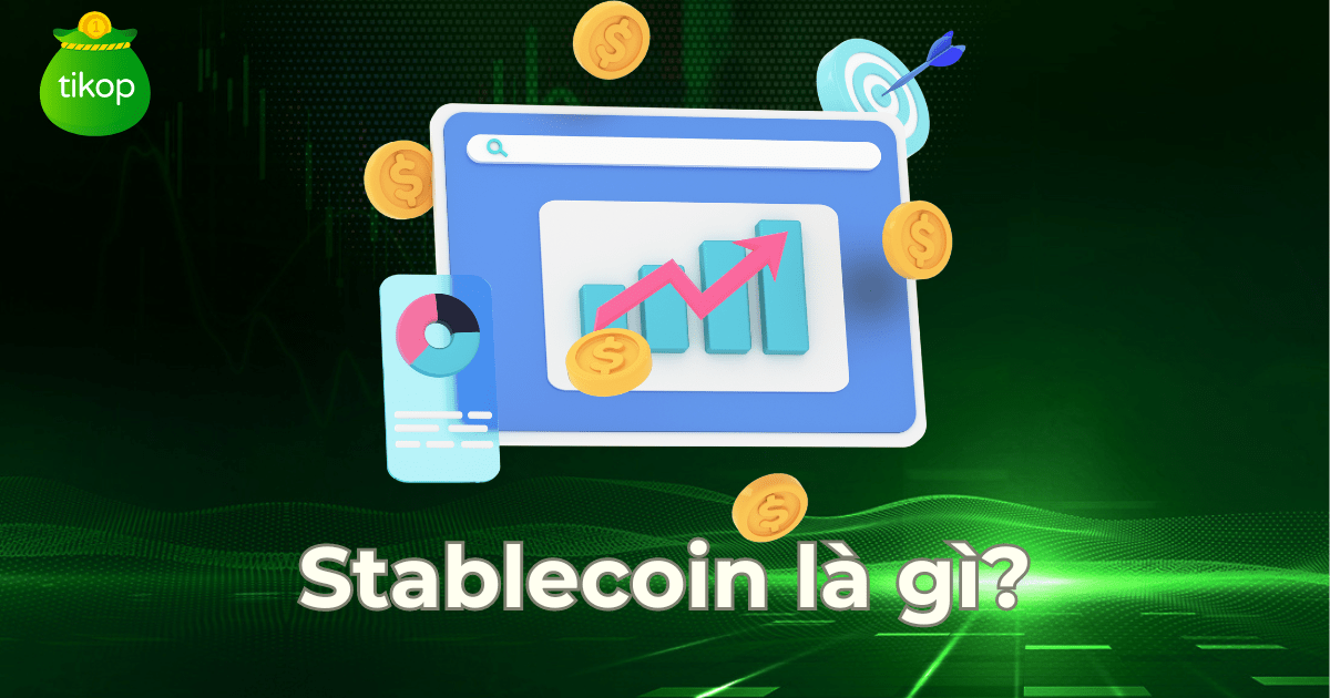 Stablecoin là gì? Vai trò và cách hoạt động của Stablecoin hiện nay ...