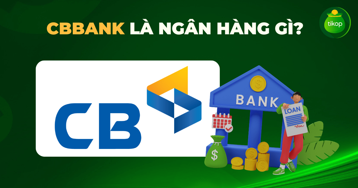 CBBank là ngân hàng gì? Lãi suất Ngân Hàng Xây Dựng mới nhất hiện nay ...